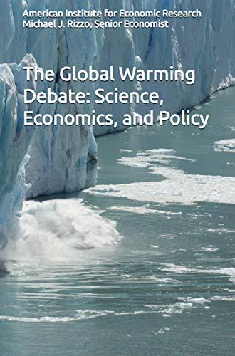 The Global Warming Debate: Science, Economics, and Policy by American ...
