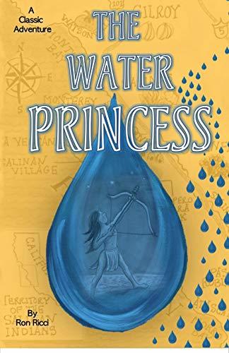 The Water Princess: A Classic Adventure by Ron Ricci | Goodreads