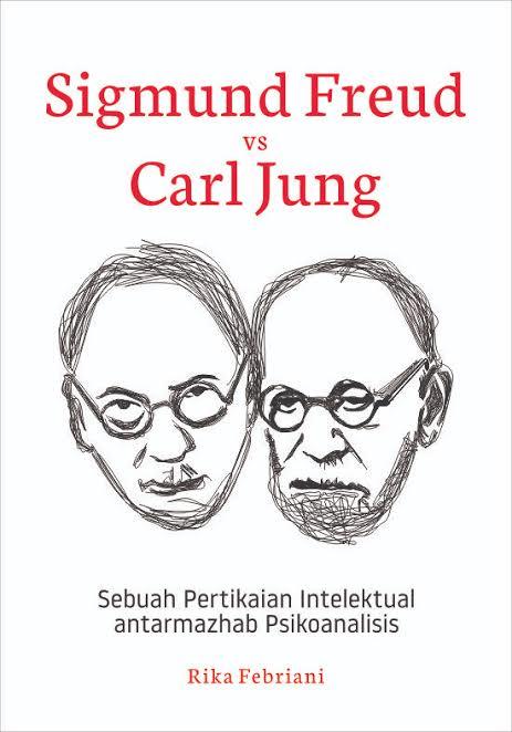 Sigmund Freud Vs Carl Jung: Sebuah Pertikaian Intelektual Antarmazhab ...