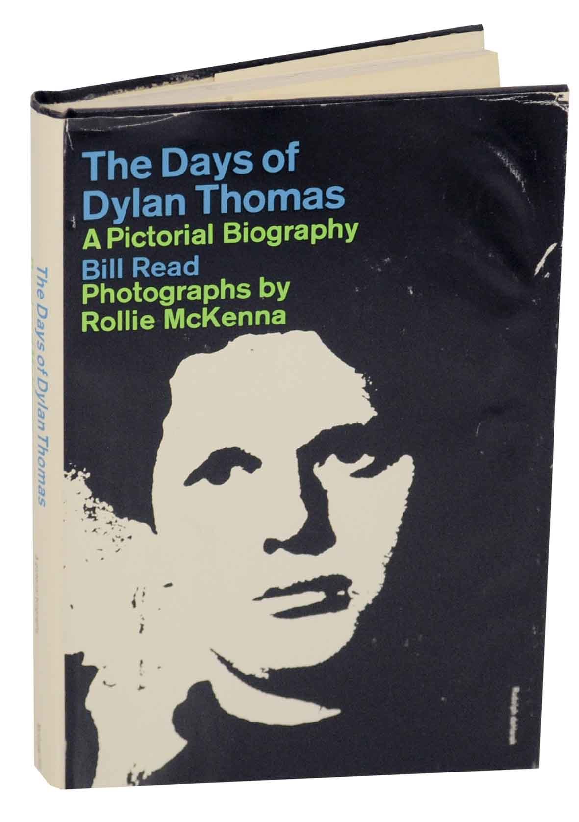 Days of Dylan Thomas a Pictorial Bio by Bill Read | Goodreads