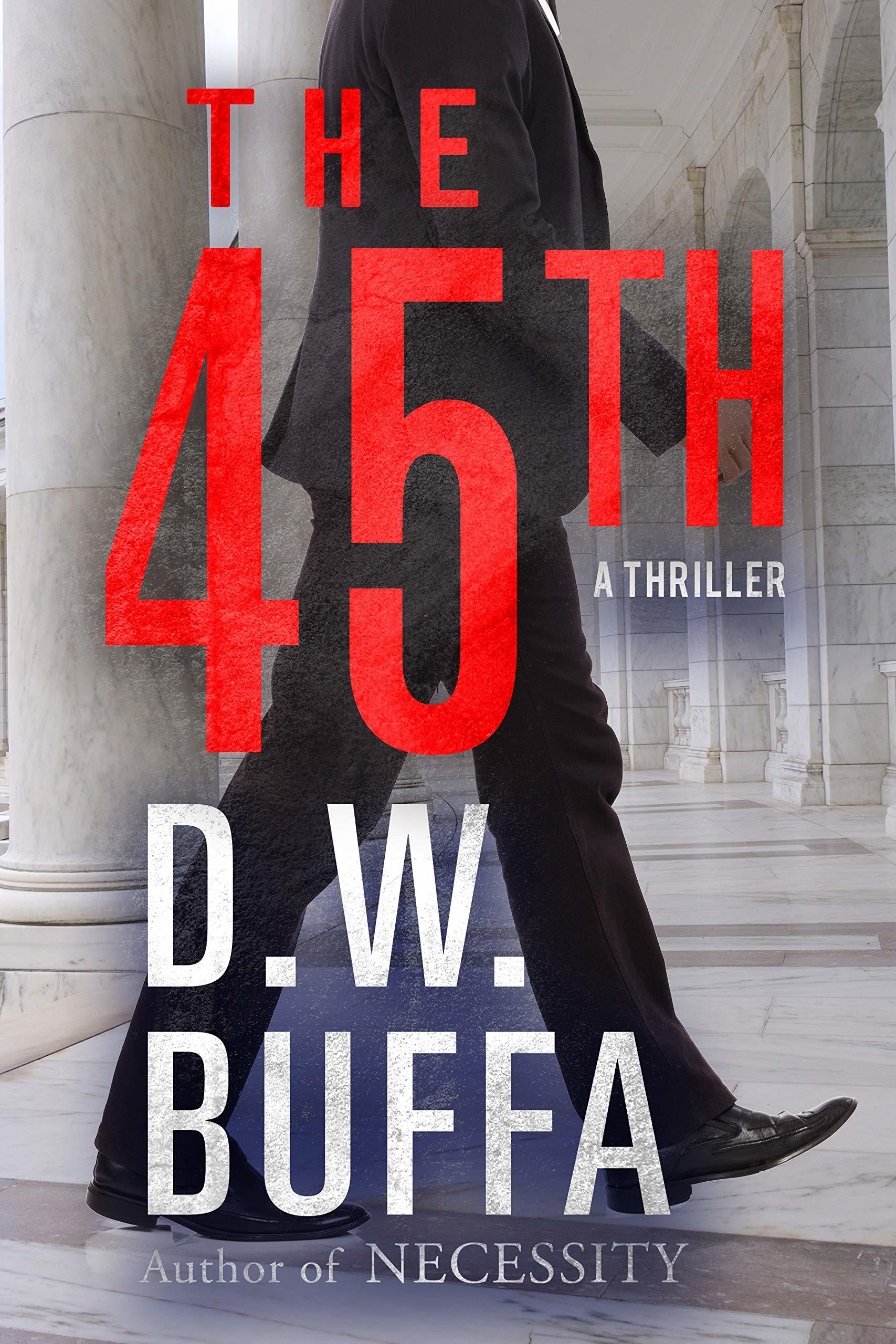 The 45th by D.W. Buffa | Goodreads