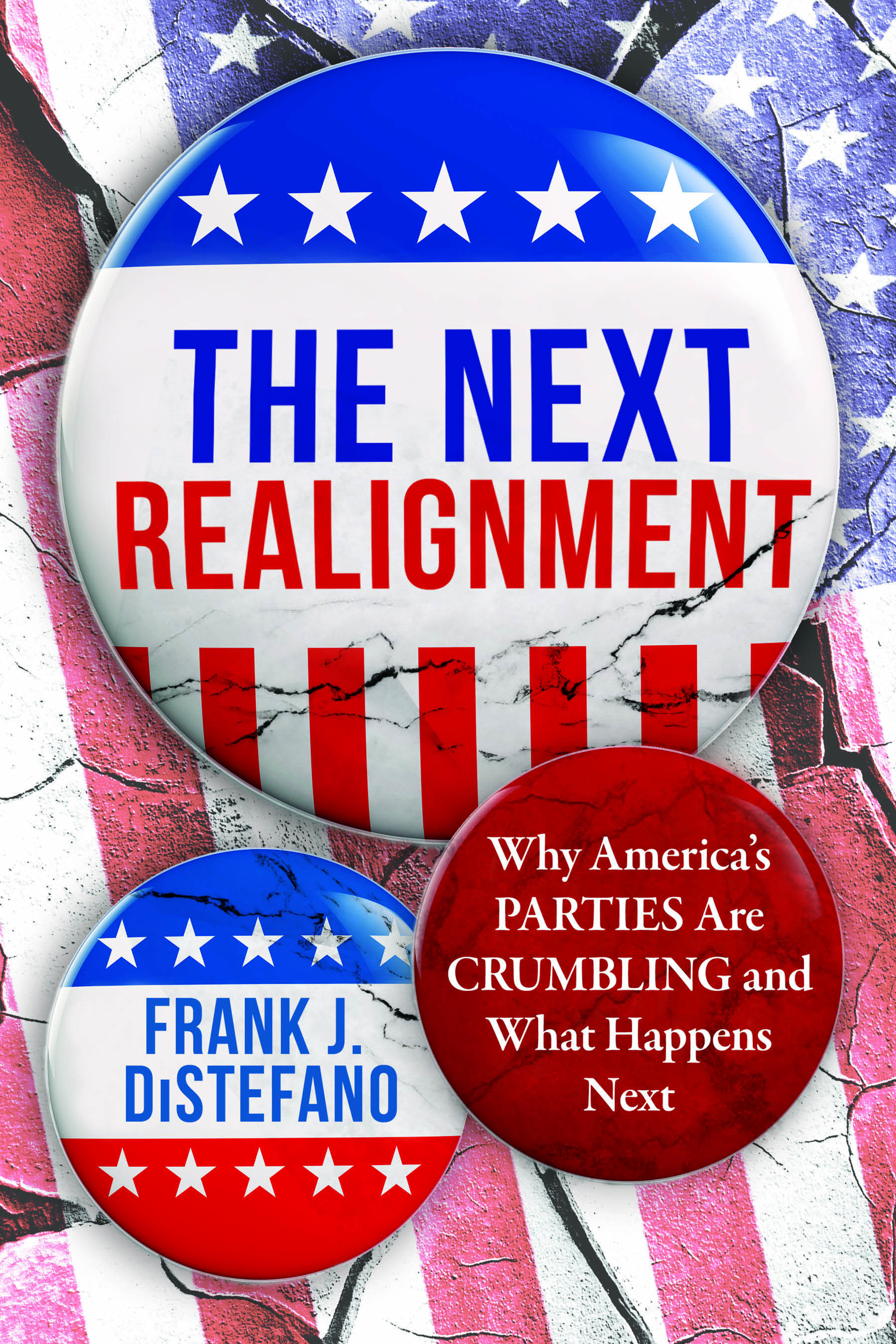 The Next Realignment: Why America's Parties Are Crumbling and What ...