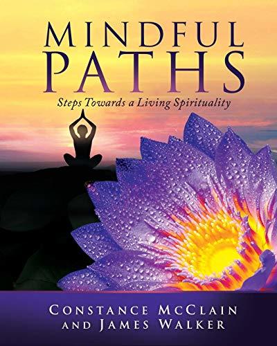 Mindful Paths: Steps Towards a Living Spirituality by Constance McClain ...