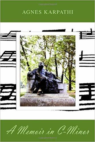 A Memoir in C-Minor by Agnes Karpathi | Goodreads