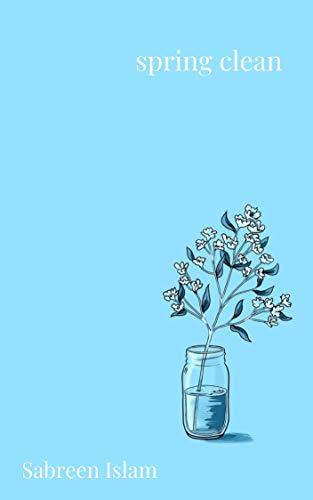 Spring Clean by Sabreen Islam | Goodreads
