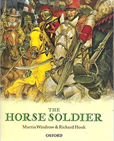 The Horse Soldier (Rebuilding the Past) by Martin Windrow | Goodreads
