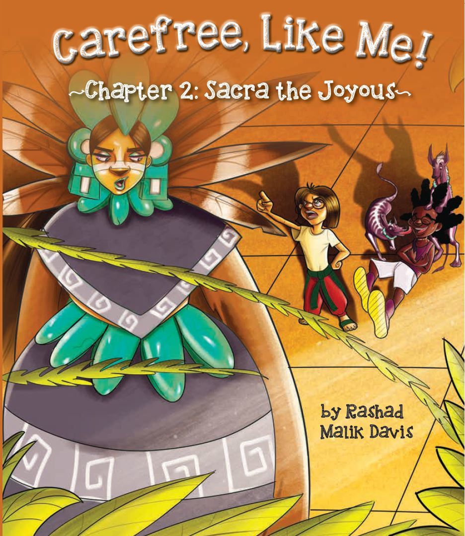 Carefree, Like Me! - Ch. 2: Sacra the Joyous by Rashad Malik Davis ...