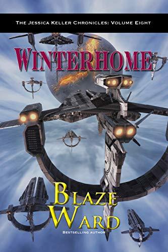 Winterhome (The Jessica Keller Chronicles Book 8) by Blaze Ward | Goodreads