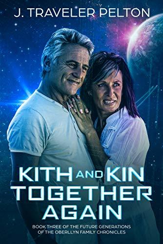 Kith and Kin, Together Again by J. Traveler Pelton | Goodreads