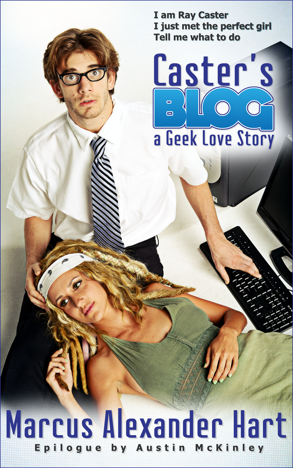 Caster's Blog: A Geek Love Story by Marcus Alexander Hart | Goodreads