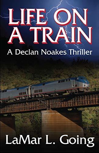 Life on a Train by LaMar Going | Goodreads