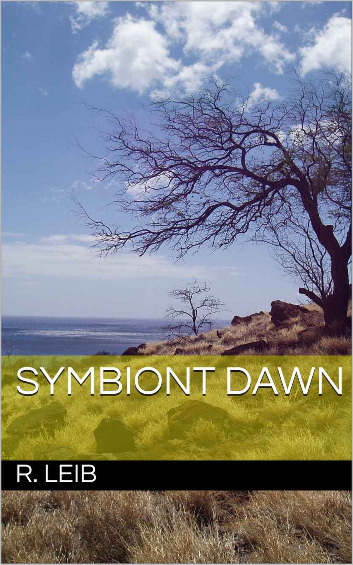 Symbiont Dawn by R. Leib | Goodreads