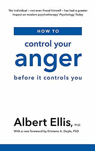 How To Control Your Anger by Albert Ellis | Goodreads