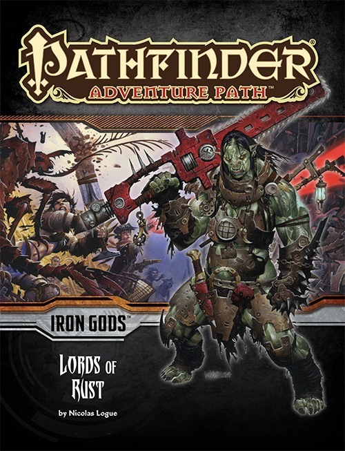 Pathfinder Adventure Path #86: Lords of Rust by Nicolas Logue | Goodreads