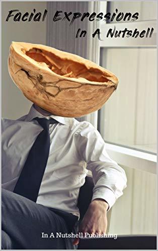 Facial Expressions by In A Nutshell | Goodreads