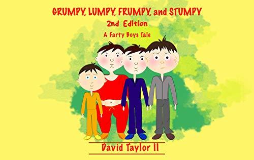 Grumpy, Lumpy, Frumpy and Stumpy 2nd Edition by David Taylor II | Goodreads