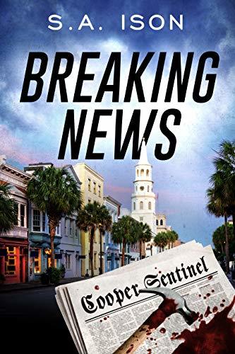 Breaking News by S.A. Ison | Goodreads