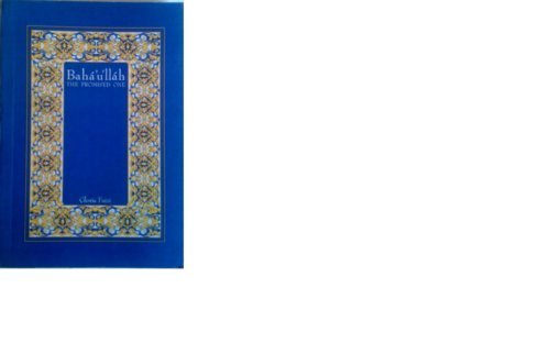 Baha'u'llah; The Promised One by Gloria Faizi | Goodreads