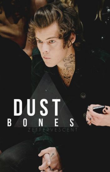 Dust Bones by zeffervescent | Goodreads