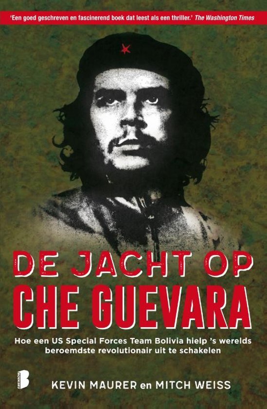 De jacht op Che Guevara by Kevin Maurer | Goodreads