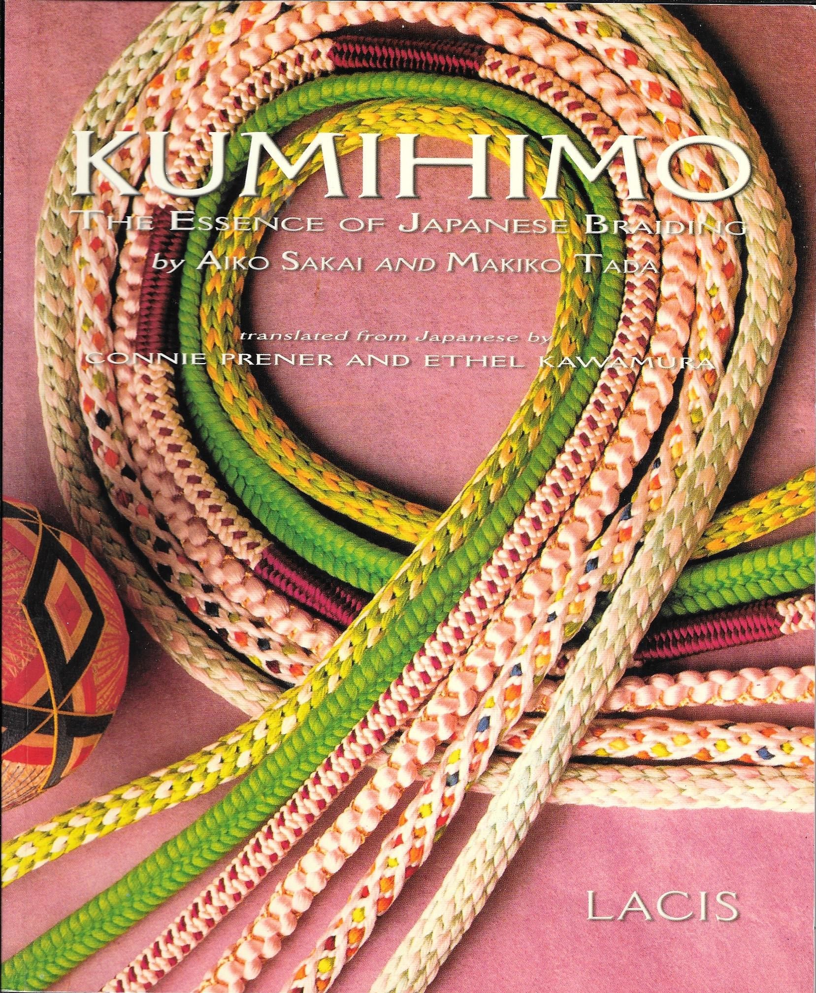 Kumihimo: The Essence of Japanese Braiding by Aiko Sakai | Goodreads