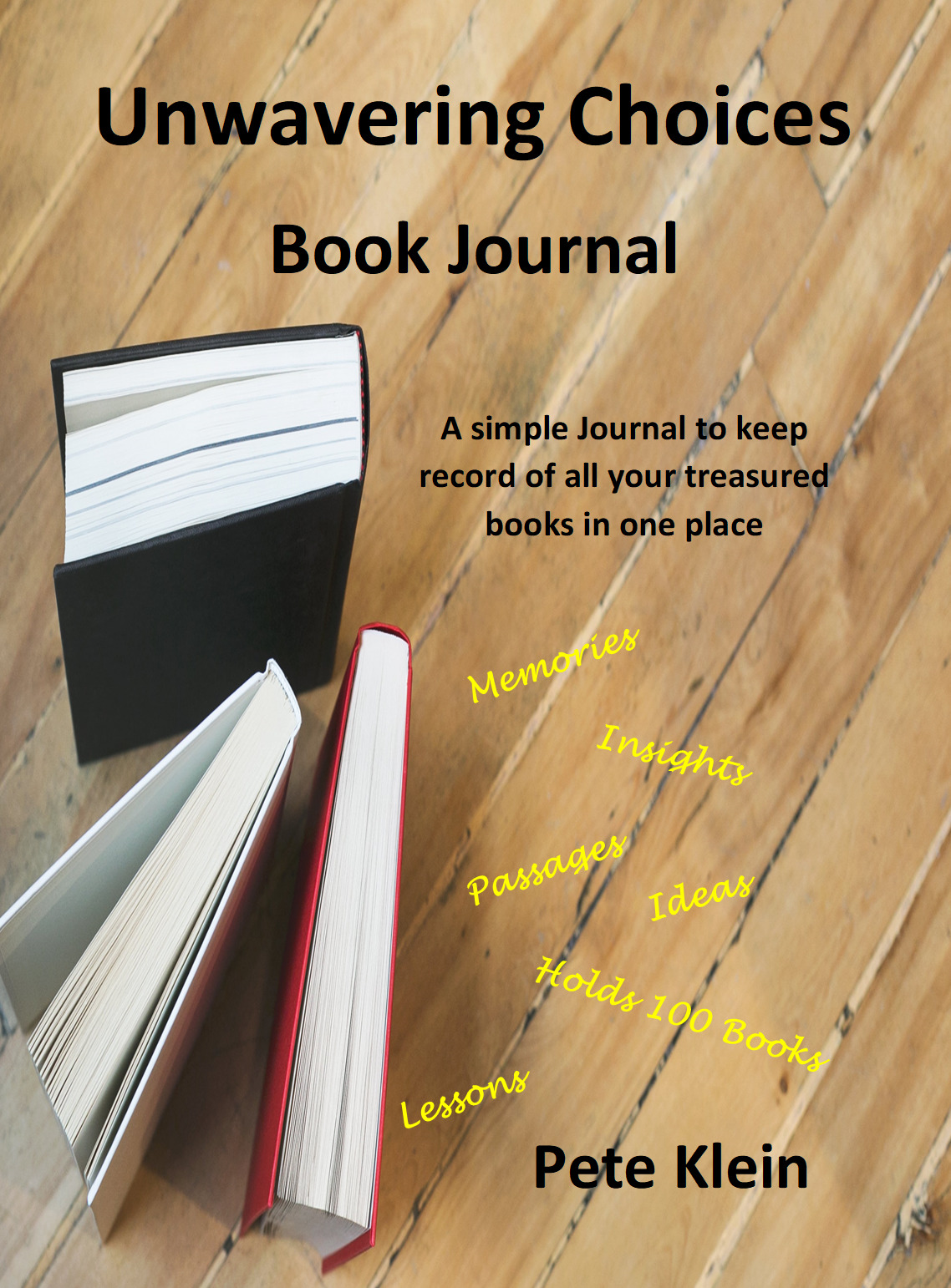 Unwavering Choices Book Journal: A simple Journal to keep record of all ...