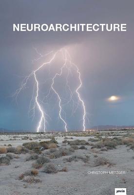 Neuroarchitecture by Christoph Metzger | Goodreads
