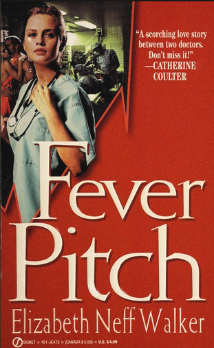 Fever Pitch by Elizabeth Neff Walker | Goodreads