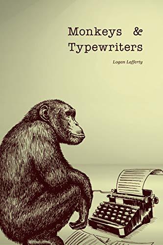 Monkeys & Typewriters by Logan Lafferty | Goodreads