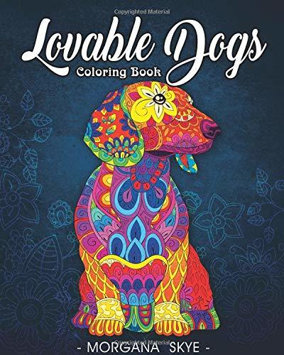 Lovable Dogs Coloring Book: An Adult Coloring Book Featuring Fun and ...