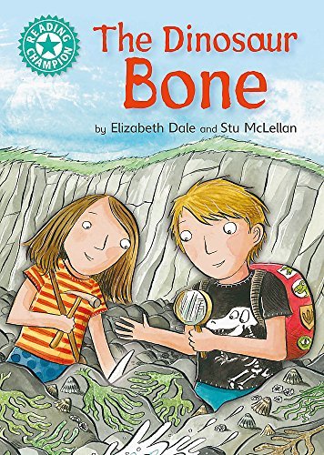 Reading Champion: The Dinosaur Bone by Elizabeth Dale | Goodreads