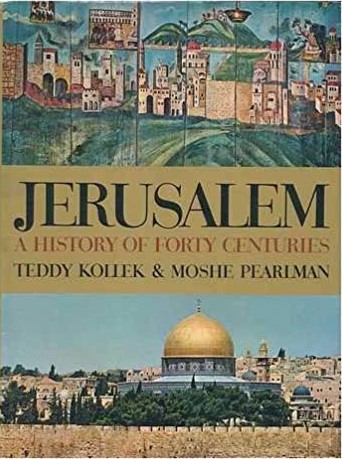 Jerusalem: A History of Forty Centuries by Teddy Kollek | Goodreads