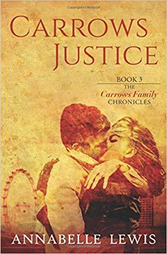 Carrows Justice (Carrows Family Chronicles, #3) by Annabelle Lewis ...