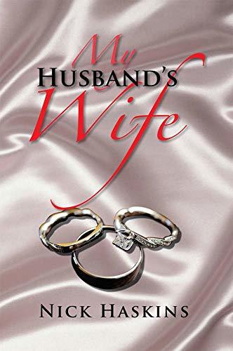 My Husband's Wife by Nick Haskins | Goodreads