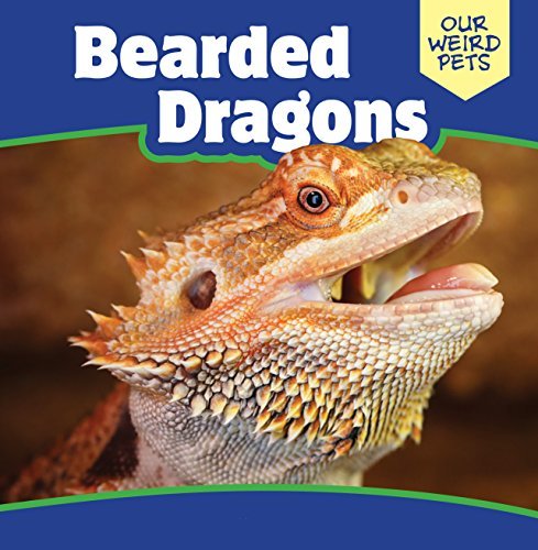 Bearded Dragons (Our Weird Pets) by Marco Andres | Goodreads