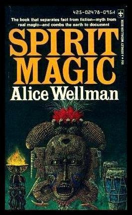 Spirit Magic by Alice Wellman | Goodreads