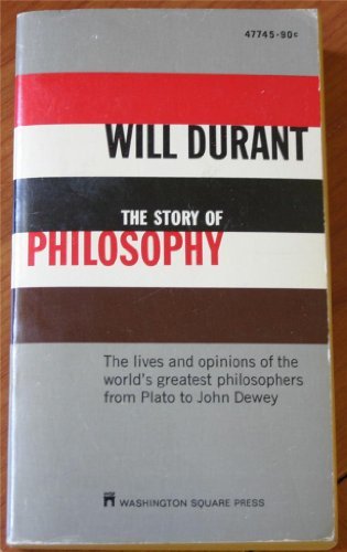 The Story of Philosophy: The lives and opinions of the world's greatest ...