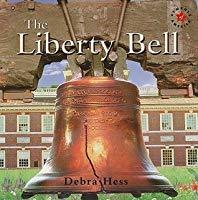 The Liberty Bell (Symbols of America) by Debra Hess | Goodreads
