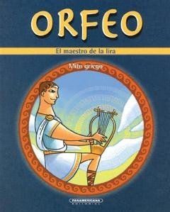 ORFEO -El maestro de la lira (Mitos Para Ninos / Myths for Children) by ...