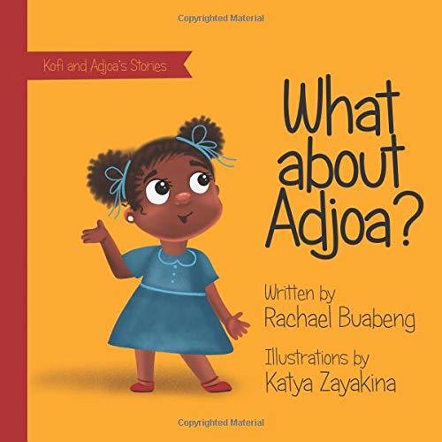 What About Adjoa? by Rachael Buabeng | Goodreads
