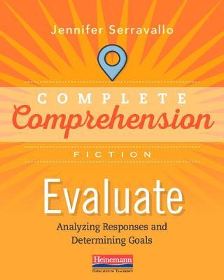 Complete Comprehension, Fiction, Evaluate, Analyzing Responses and ...