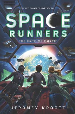 The Fate of Earth (Space Runners, #4) by Jeramey Kraatz | Goodreads