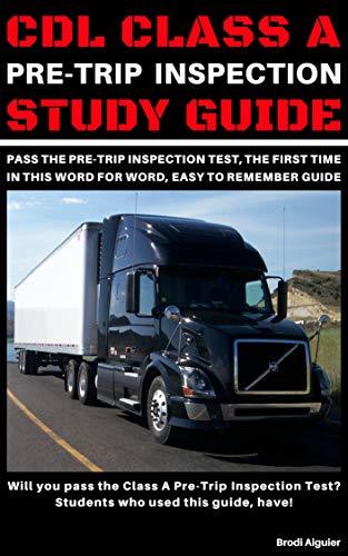CDL Class A Pre-Trip Inspection Study Guide: Pass Your Pre-Trip ...