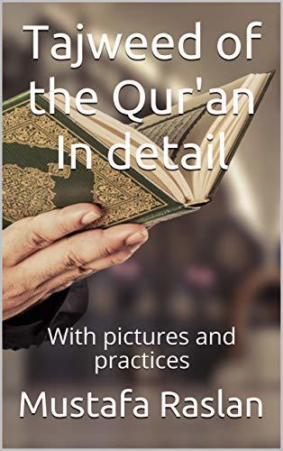 Tajweed of the Qur'an in detail: With pictures and practices by Mustafa ...