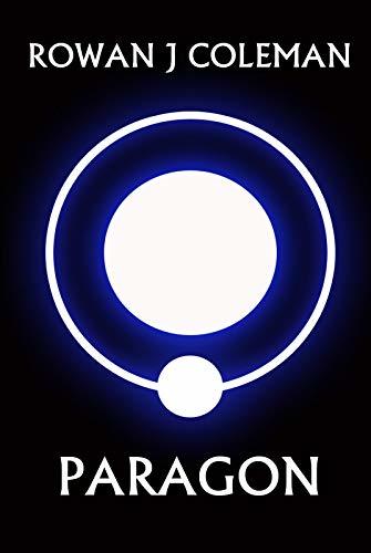 Paragon by Rowan J. Coleman | Goodreads