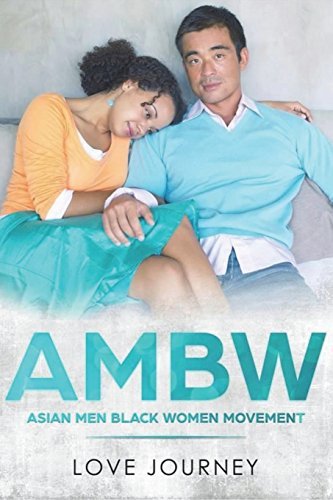 Ambw: Asian Men Black Women Movement by Love Journey | Goodreads
