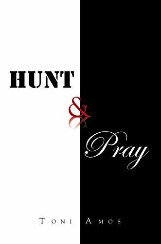 Hunt & Pray by Toni Amos | Goodreads