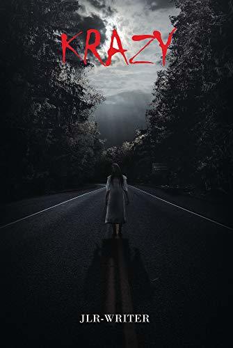 Krazy by Jlr-Writer | Goodreads