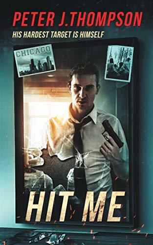 Hit Me by Peter J. Thompson | Goodreads