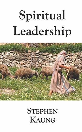 Spiritual Leadership by Stephen Kaung | Goodreads